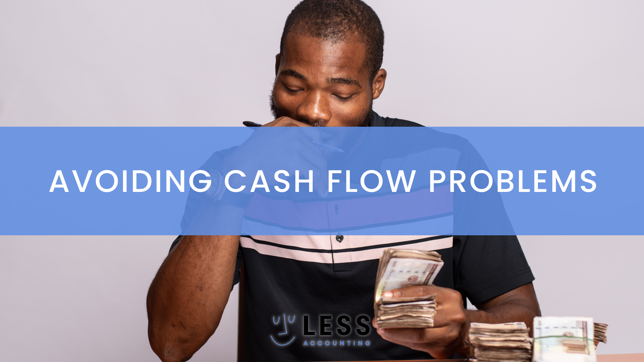 Cash Flow Problems Are Avoidable, Here's How To Avoid Them